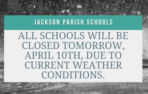 ATTENTION! – Jackson Parish Schools to be closed on Wednesday, April ...