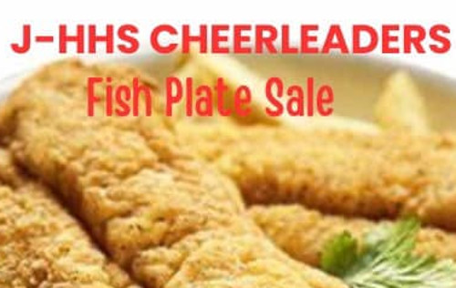 JHHS Cheerleaders holding Fish Plate Fundraising Sale on March 29th ...